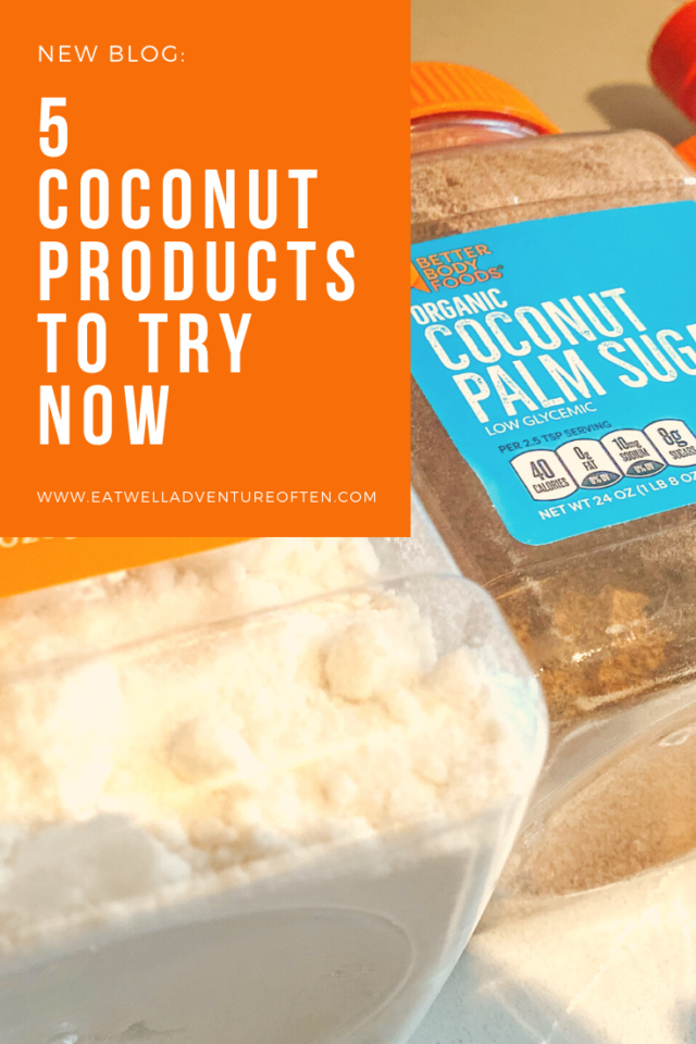5 Organic Coconut Products For Cooking & Wellness - Eat Well. Adventure ...